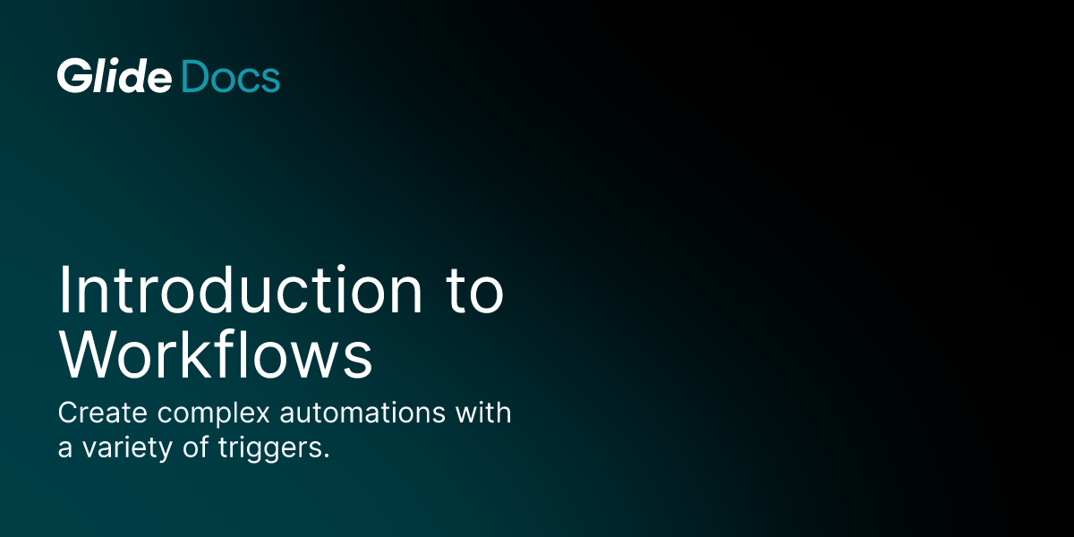 Introduction to Workflows | Glide Docs